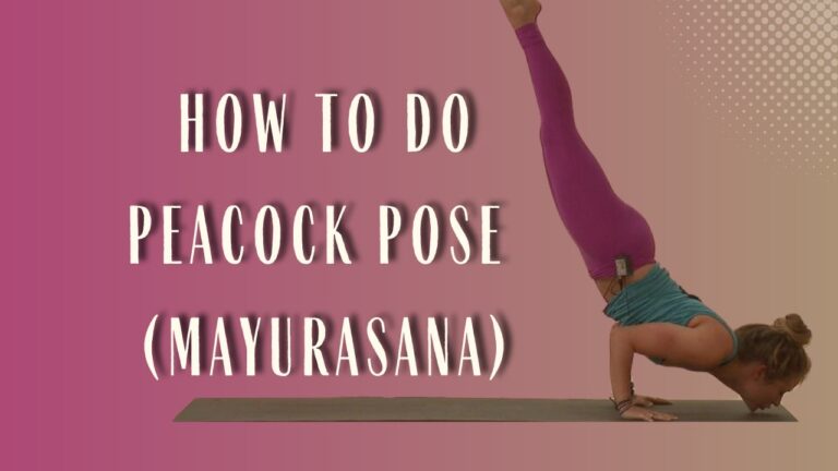 How to Do Peacock Pose (Mayurasana)? - Graceful and Powerful
